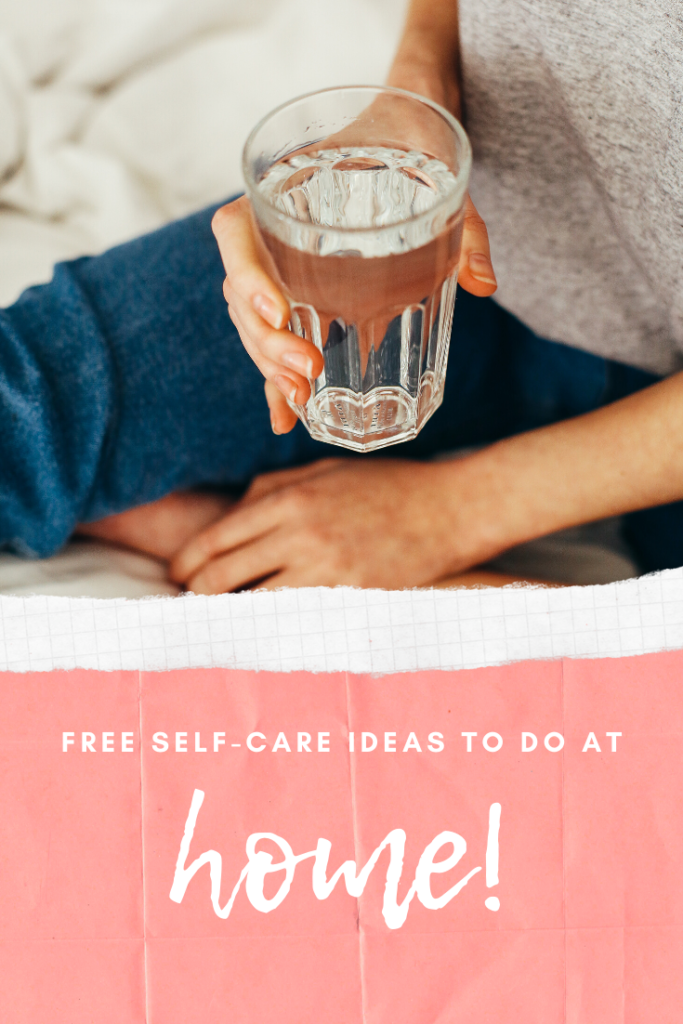 Free Self-Care Ideas You Can Do At Home - Motivated Mom