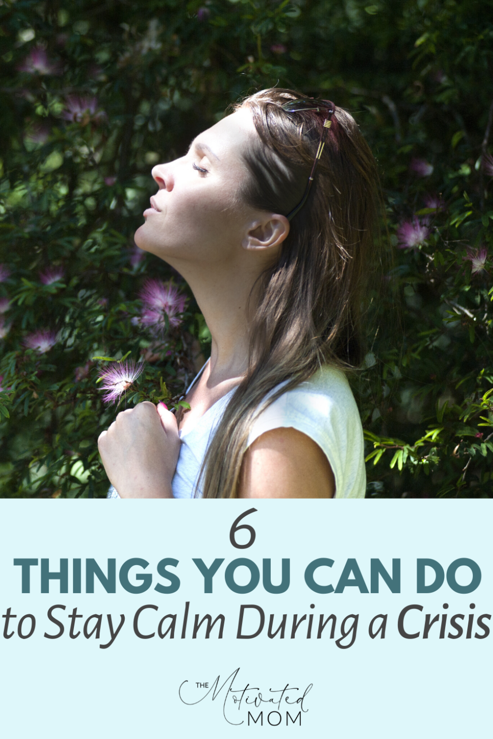 6 Things You Can Do To Stay Calm During A Crisis - Motivated Mom