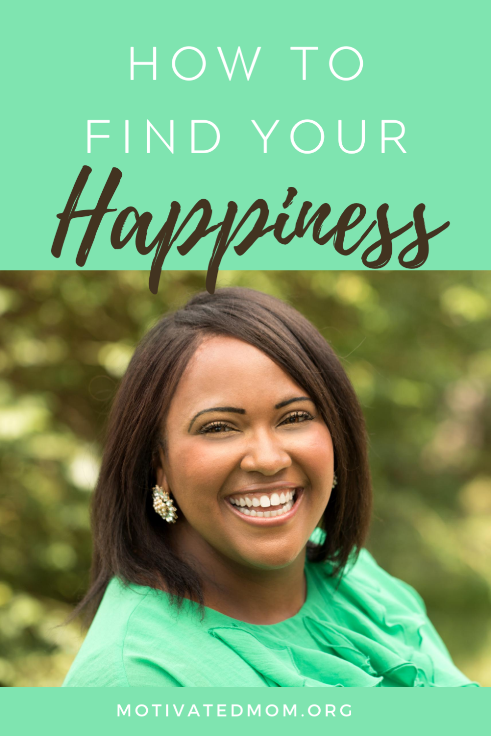 How To Find Your Happiness - Motivated Mom