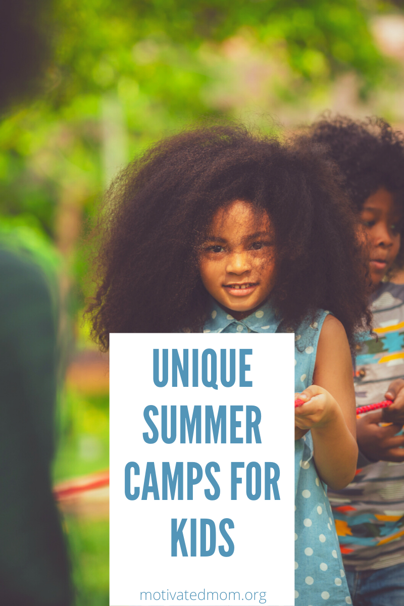 Unique Summer Camps For Kids - Motivated Mom