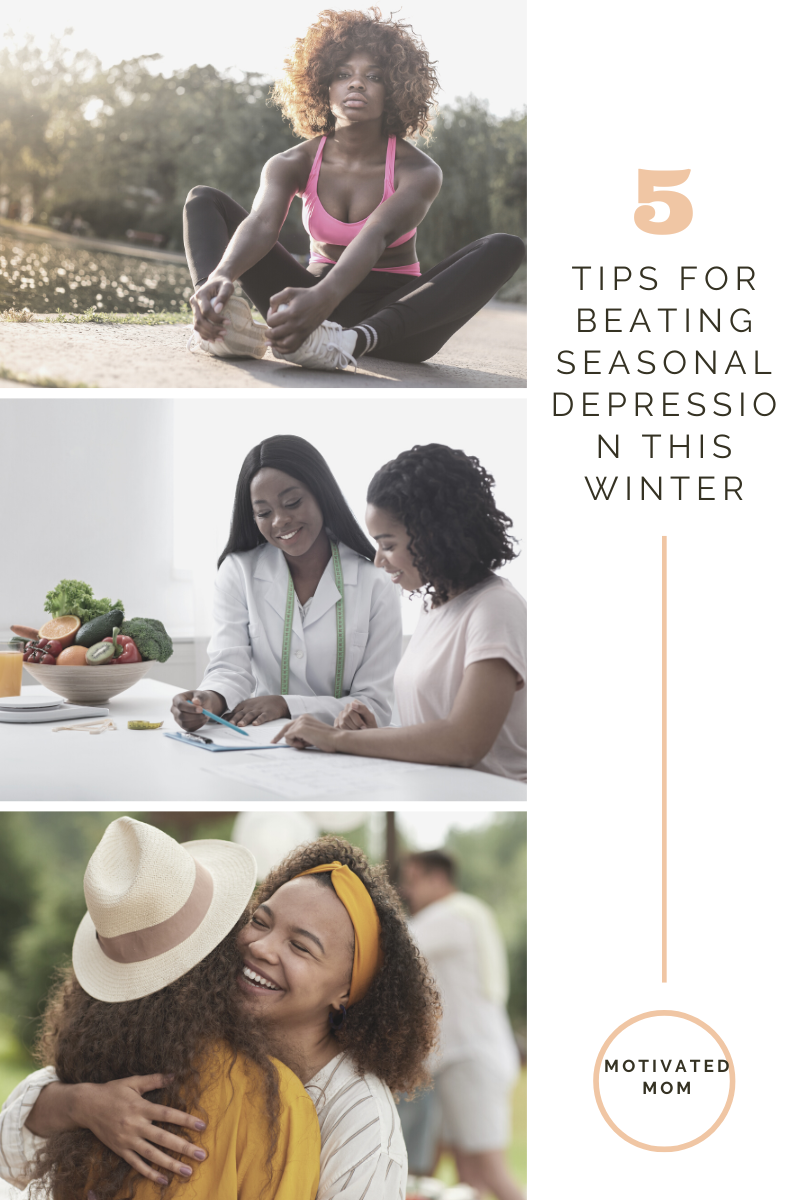 5 Tips for Beating Seasonal Depression this Winter - Motivated Mom