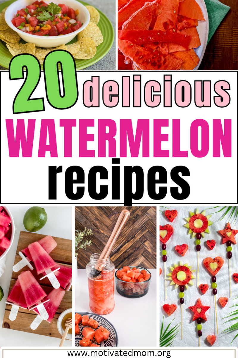 20 Watermelon Recipes Perfect For The Summer - Motivated Mom
