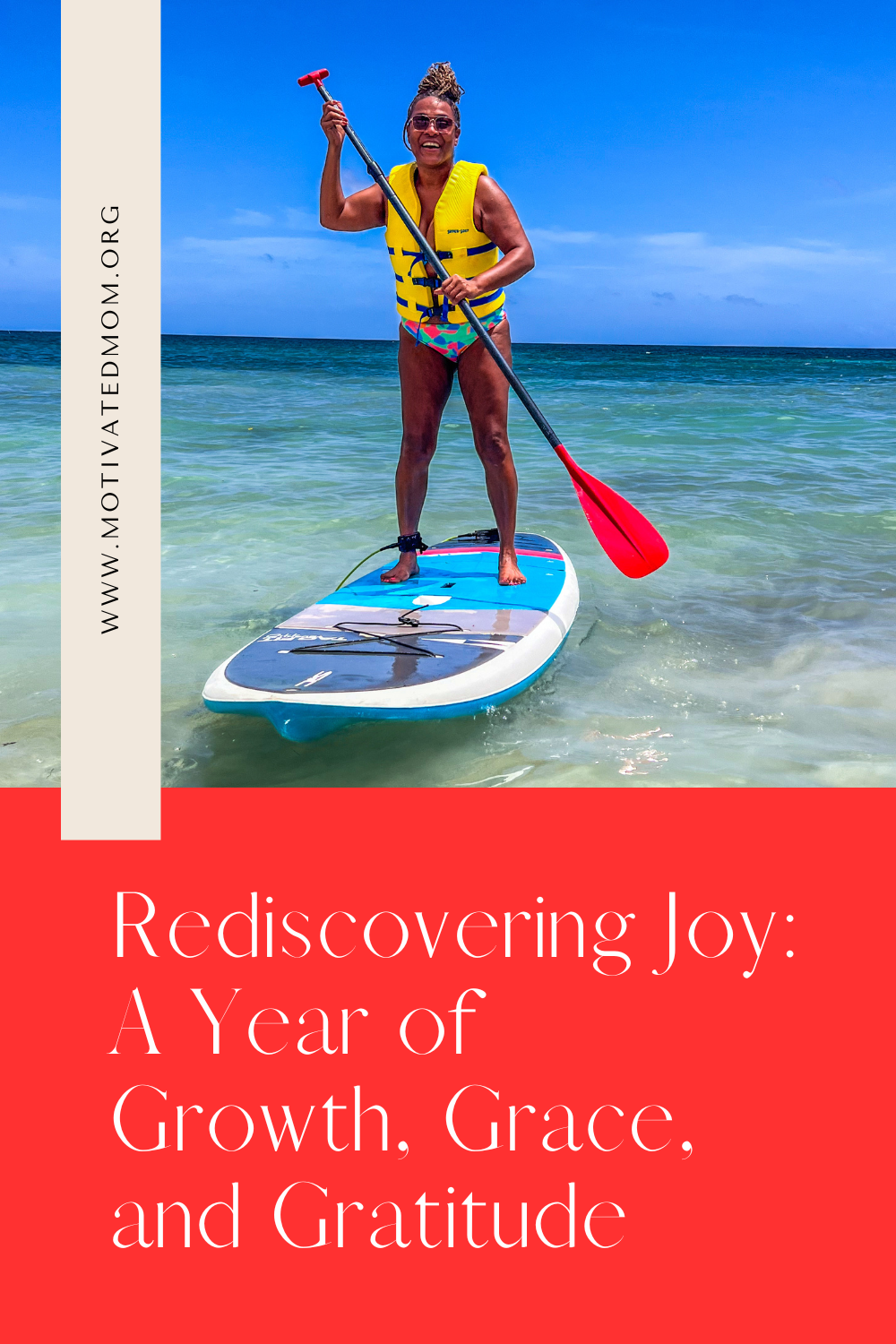 Rediscovering Joy: A Year of Growth, Grace, and Gratitude - Motivated Mom