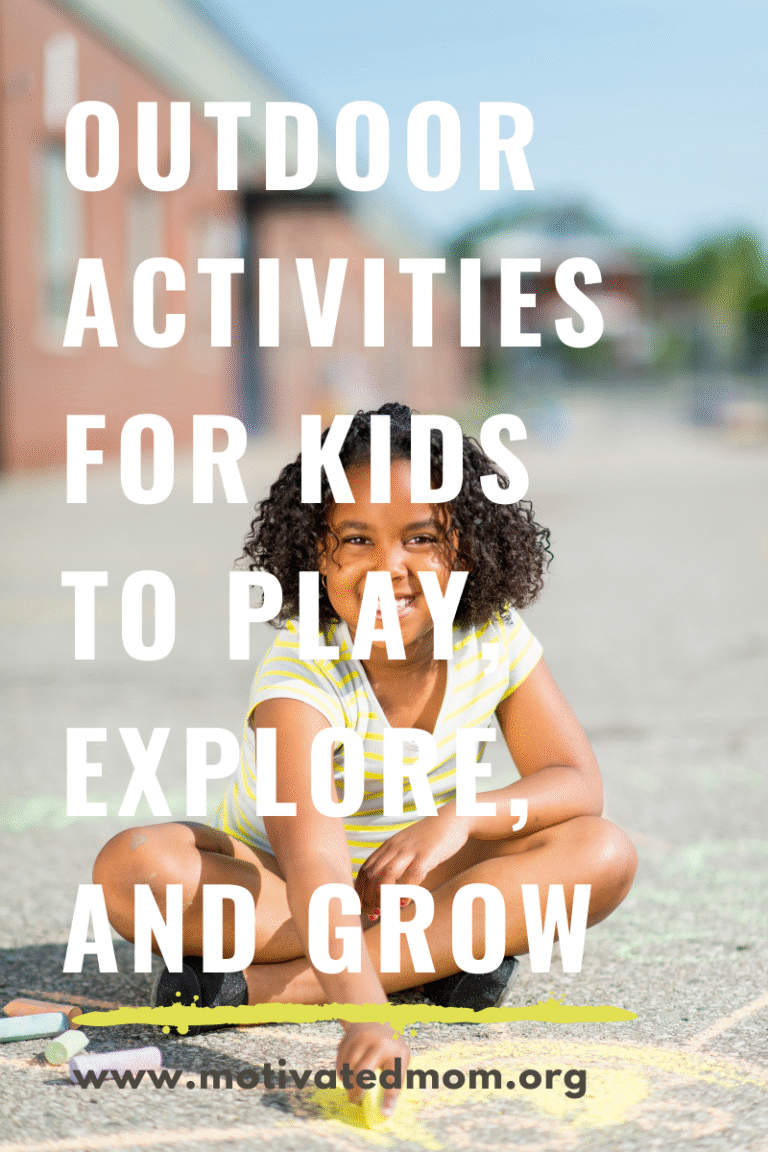 Outdoor Activities For Kids To Play, Explore, And Grow - Motivated Mom